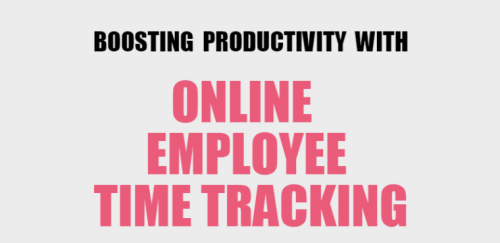 Boosting Productivity with Online Employee Time Tracking [Infographic]