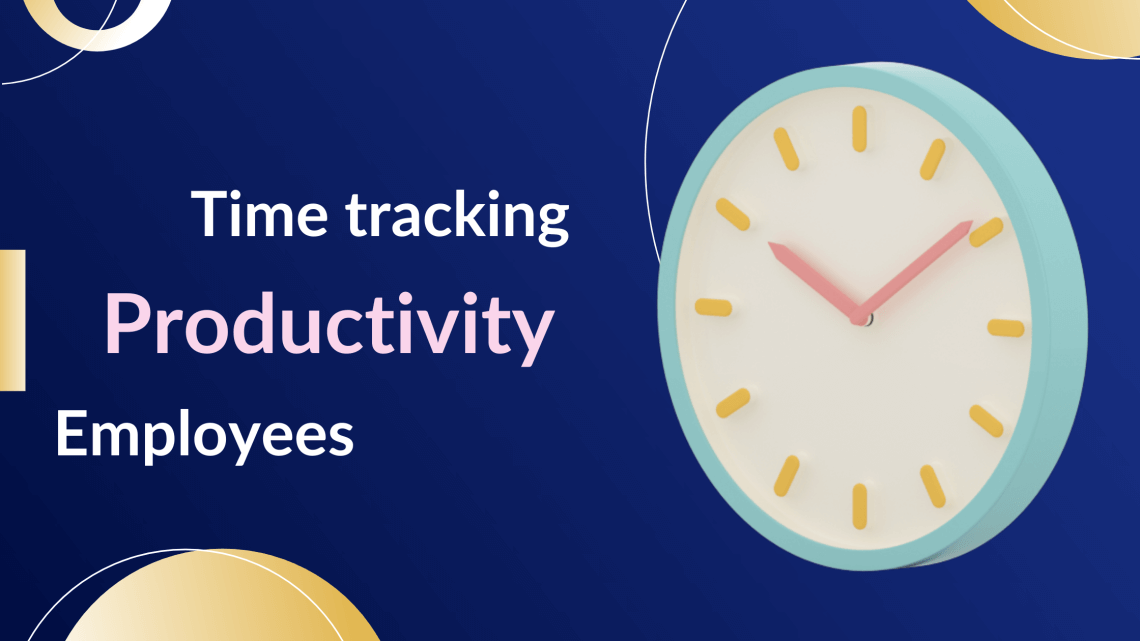 Time tracking: an effective way to increase employee productivity ...